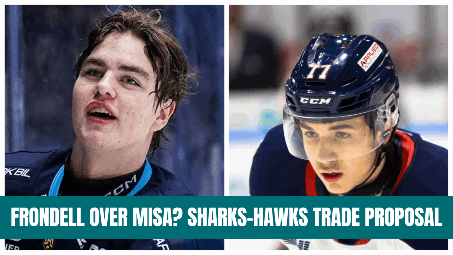 Why Could Frondell Go Ahead of Misa? Sharks-Blackhawks Trade Proposal (+) | San Jose Hockey Now